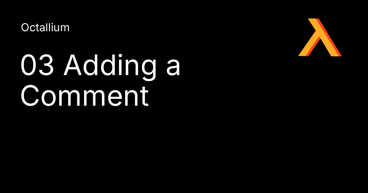 03 Adding A Comment Octallium 